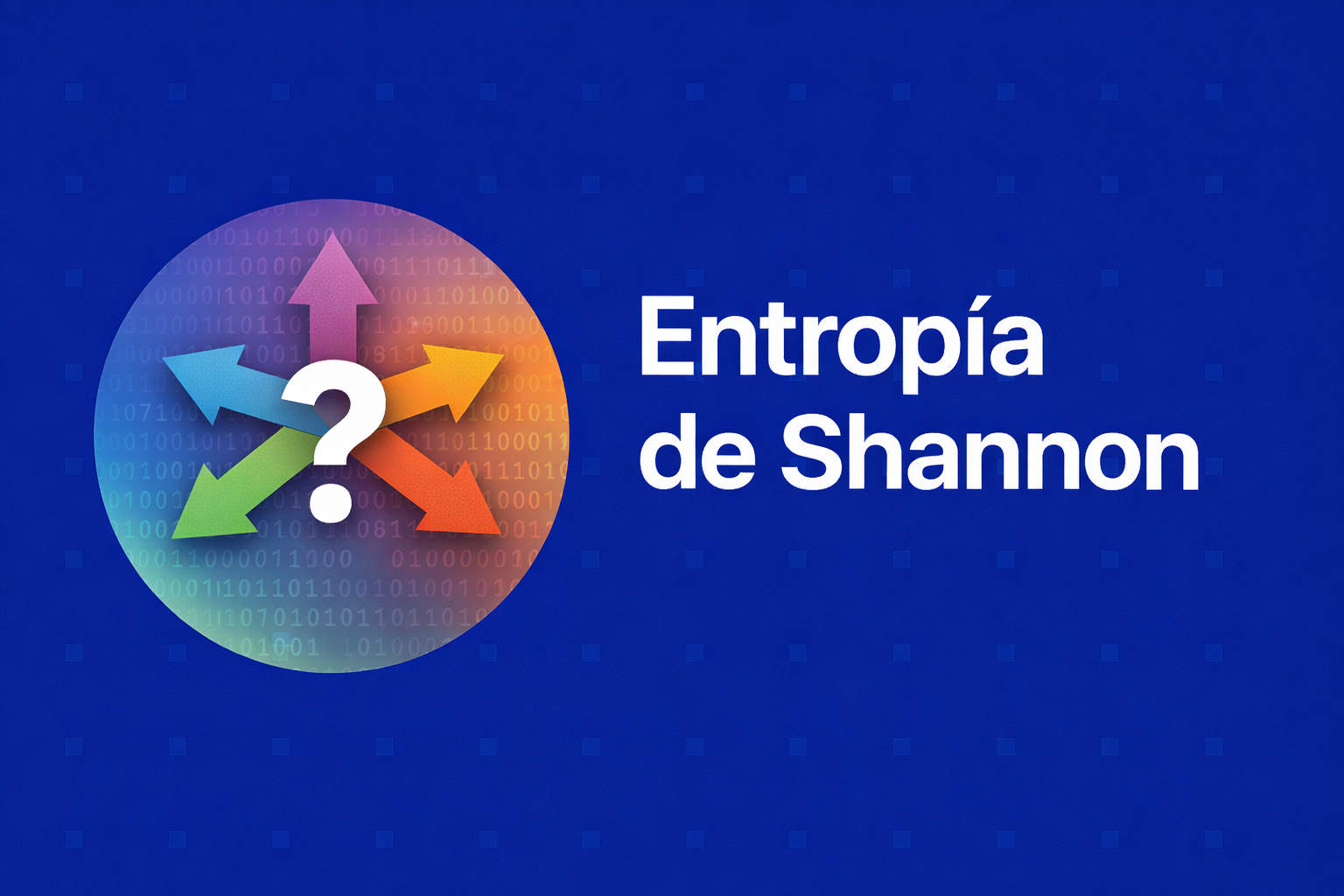 Shannon entropy: clear explanation, examples and applications